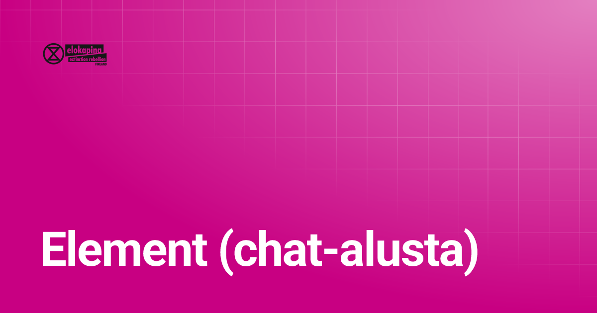 Element (chat-alusta) | Ohjeet